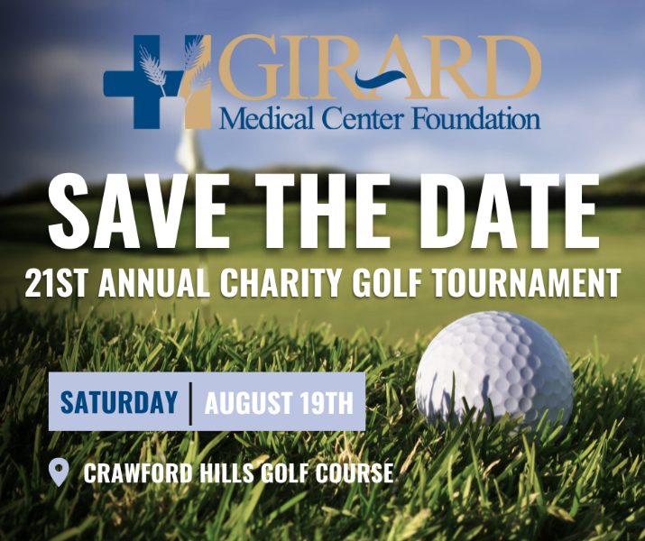 Girard Medical Center - Save the Date! 21st Annual Charity Golf Tournament